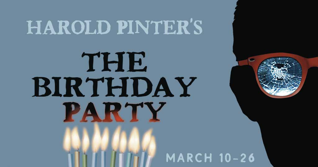 The Birthday Party by Harold Pinter - Grand Center Arts District