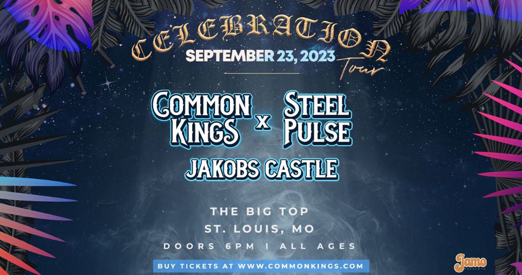 Common Kings & Steel Pulse: Celebration Tour - Grand Center Arts District