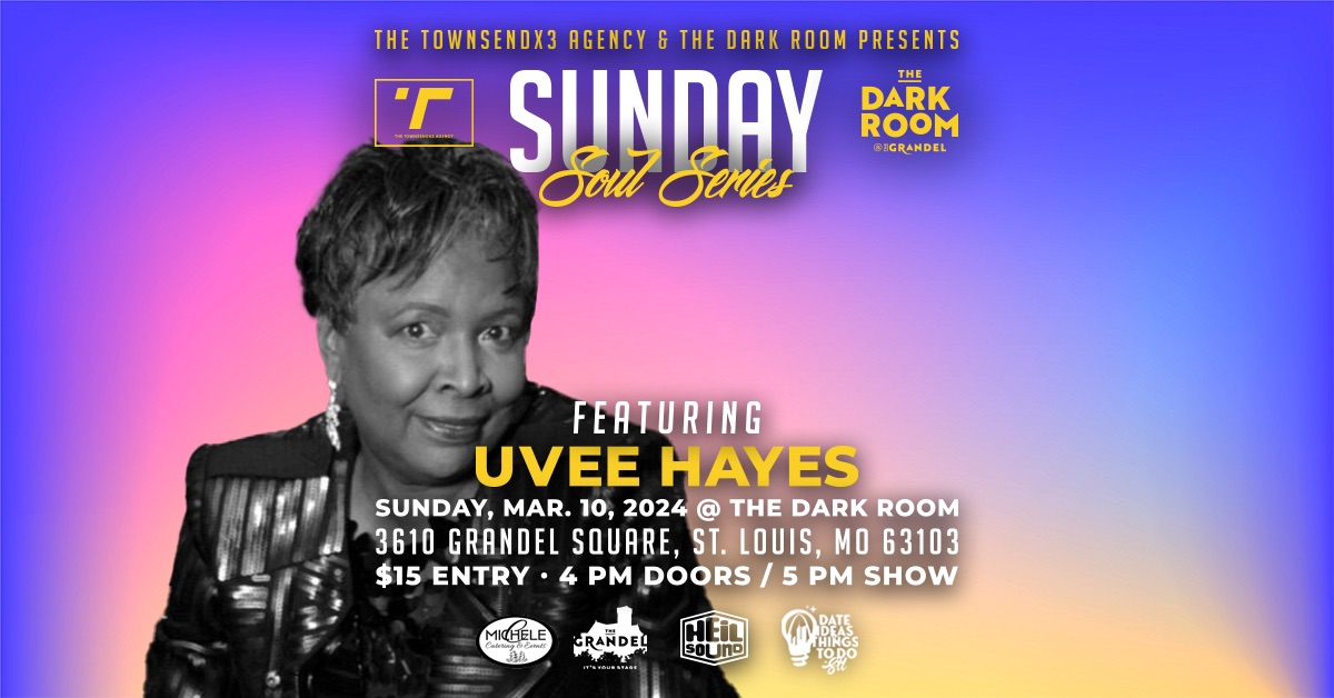 The Townsendx3 Agency & The Dark Room Presents Sunday Soul W/ Uvee ...