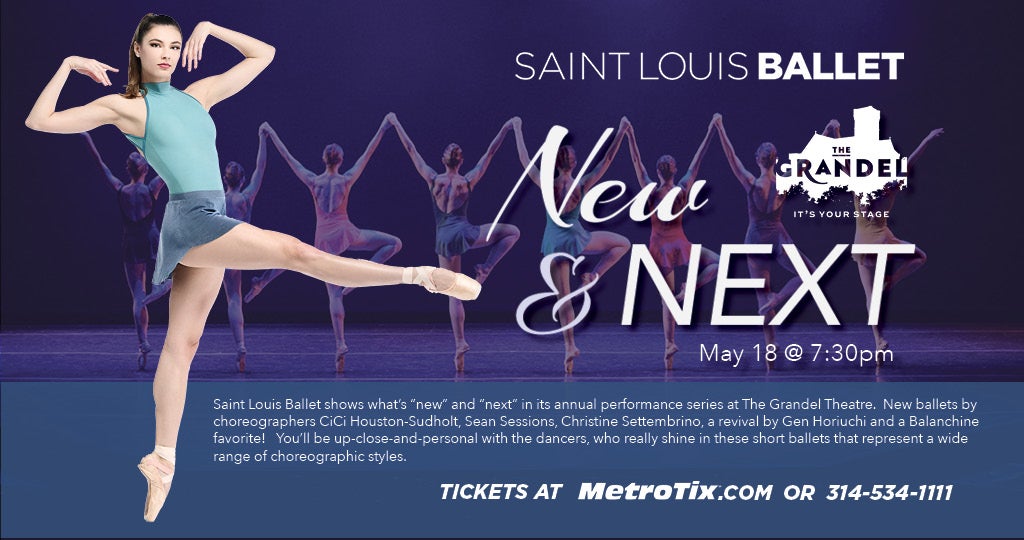 SAINT LOUIS BALLET PRESENTS NEW & NEXT 2024 - Grand Center Arts District