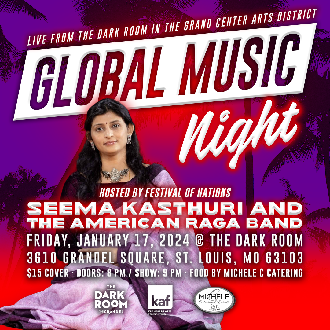 GLOBAL MUSIC NIGHT: Seema Kasthuri & The American Raga Band - Grand ...